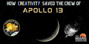 How Creativity Saved the Crew of Apollo 13 | The Mars Generation®